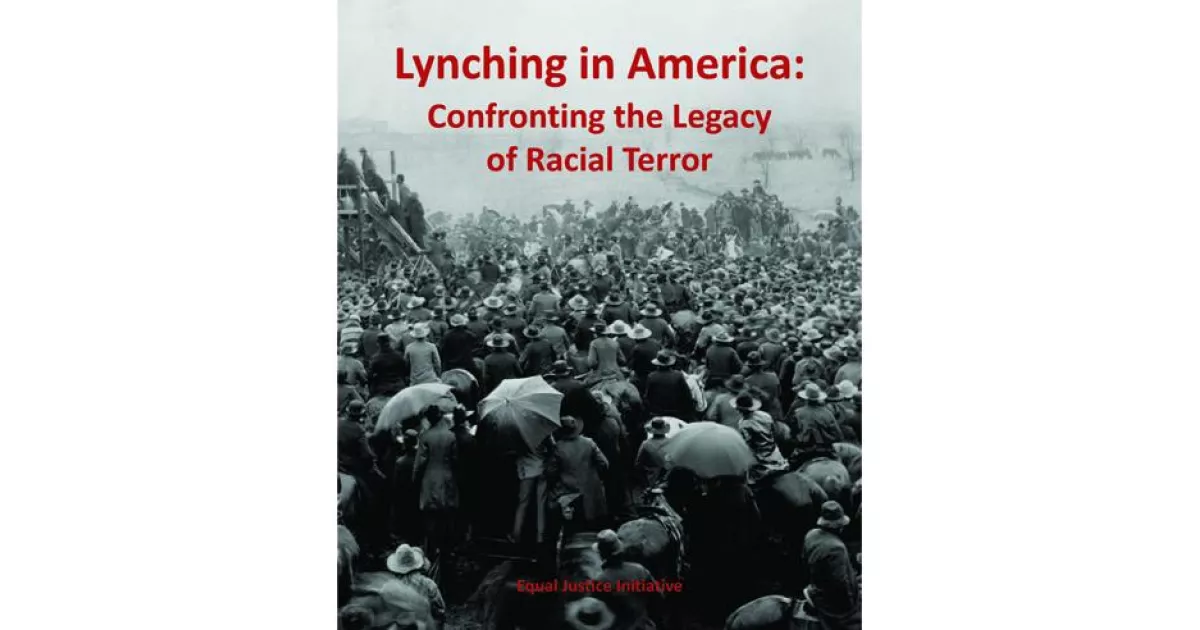Lynching in America: Confronting the Legacy of Racial Terror | The ...