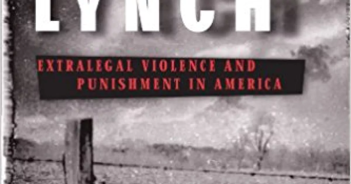 The many faces of Judge Lynch: Extralegal violence and punishment in ...