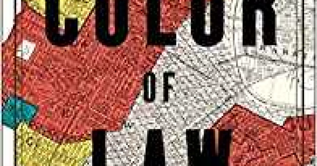 The Color of Law: A Forgotten History of How our Government Segregated ...